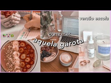 como ser AQUELA GAROTA pt 2 versão ESCOLA YouTube