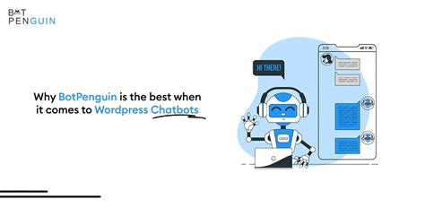 Why Botpenguin Is Best When It Comes To Wordpress Chatbots