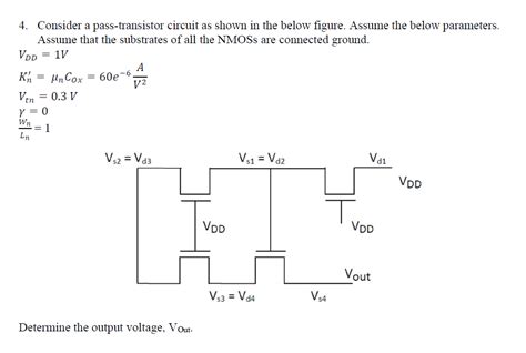Solved Consider A Pass Transistor Circuit As Shown In The