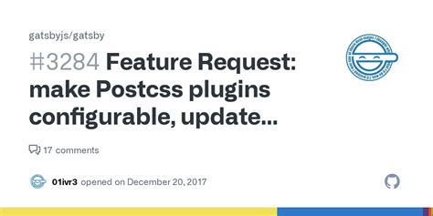 Feature Request Make Postcss Plugins Configurable Update Dependancies