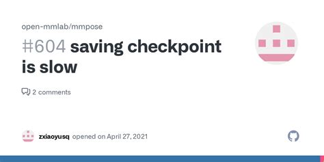 Saving Checkpoint Is Slow Issue Open Mmlab Mmpose Github
