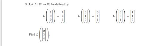 Solved 3 Let Lr3 → R3 Be Defined By L L L 1 Find L 4