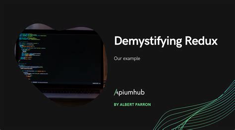 Demystifying Redux Manage The Status Of Your App Apiumhub