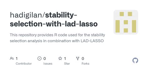 Github Hadigilanstability Selection With Lad Lasso This Repository