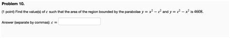 Solved Problem 10 1 Point Find The Value S Of C Such Chegg Com