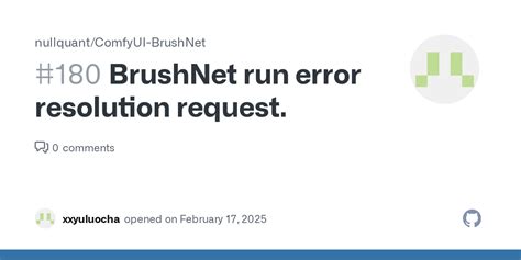 brushnet run error resolution request · issue 180 · nullquant comfyui