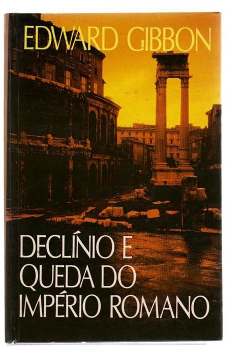 LIVRO SEBOSO DECLÍNIO E QUEDA DO IMPÉRIO ROMANO