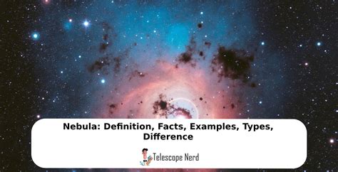 Nebula Definition Facts Examples Types Difference Telescope Nerd
