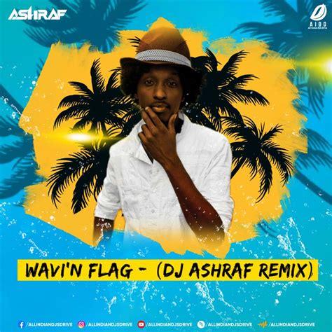 Wavin Flag Remix Dj Ashraf Free Mp3 Download