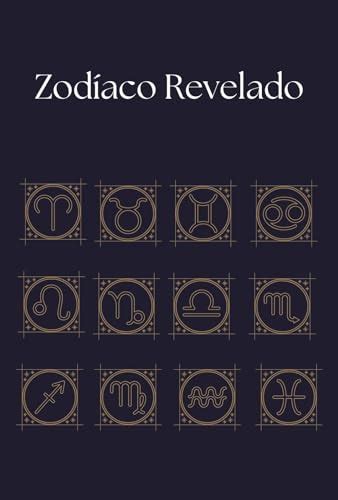 Zodíaco Revelado O Guia Definitivo para Entender os 12 Signos eBook Resumo Ler Online e PDF