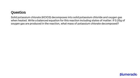 Solved Solid Potassium Chlorate Kcio3 Decomposes Into Solid