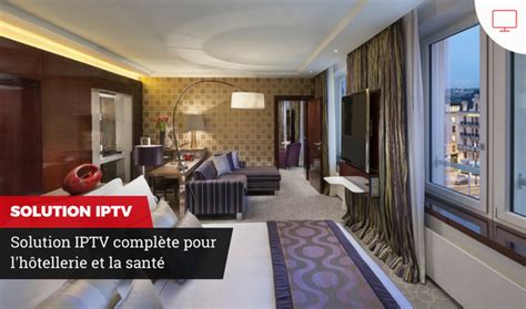 Solutions Iptv And Tablettes Pour Hôtellerie Et Santé à Genève