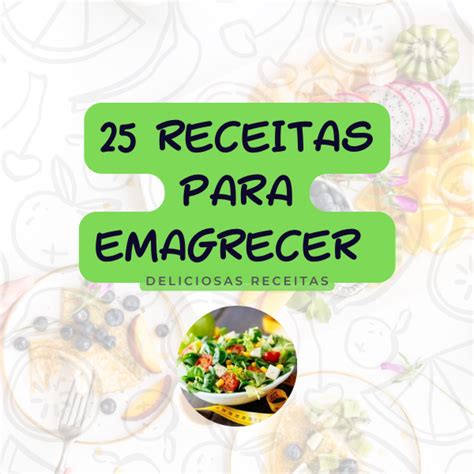 25 Receitas Para Emagrecer Saudável Rafael Santos Hotmart