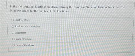 Solved In The Vm Language Functions Are Declared Using The