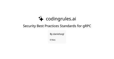 Security Best Practices Standards For Grpc Coding Rules Codingrulesai