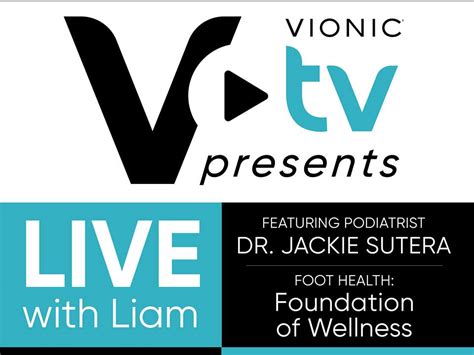 Live With Liam Foot Health Foundation Of Wellness With Dr