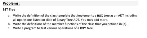 Solved Problems Bst Tree Write The Definition Of The Class