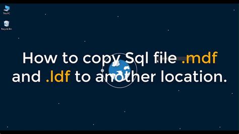 How To Copy Sql File Mdf And Ldf To Another Location Youtube