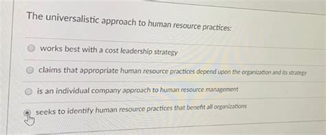 Solved The Universalistic Approach To Human Resource