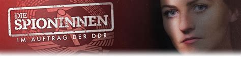 Die Spioninnen Im Auftrag Der Ddr News Termine Streams Auf Tv Wunschliste