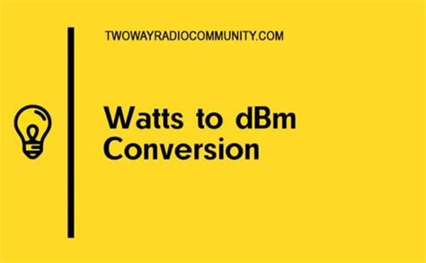 How To Convert From Watt To Dbm Two Way Radio Community