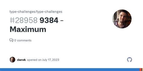9384 maximum · issue 28958 · type challenges type challenges · github