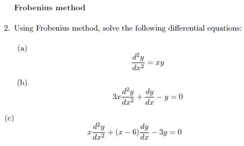 Solved Frobenius Method 2 Using Frobenius Method Solve The