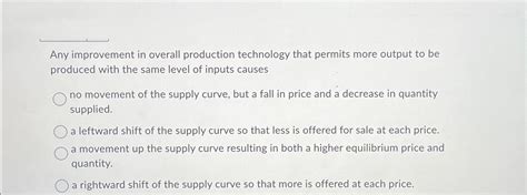 Solved Any Improvement In Overall Production Technology That Chegg