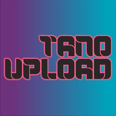 Tano Upload Youtube