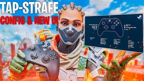 Instantly Enhance Your Controller Movement In Apex Legends New Ui Steam Configs For Tap