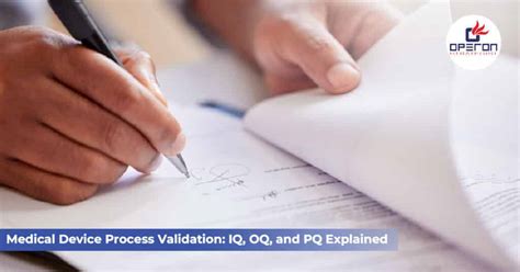 Medical Device Process Validation Iq Oq Pq Fda And Iso 13485 Experts Operon Strategist