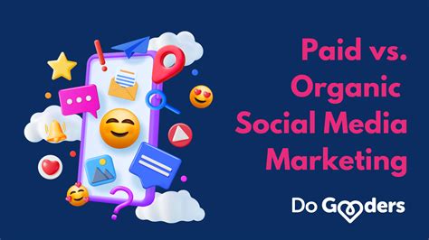 Paid Vs Organic Social Media Marketing Do Gooders