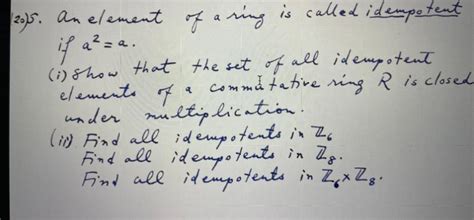 solved 2015 an element of a ring is called idempotent if a