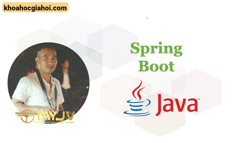 Chia Sẻ Khóa Học Spring Boot Full Skills Cùng Tây Java