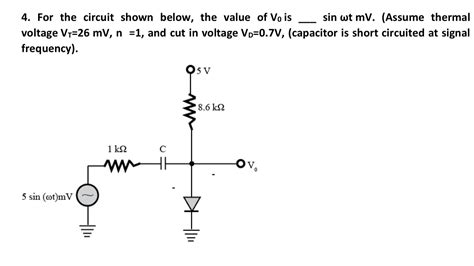 Solved For The Circuit Shown Below The Value Of V Is Sin Chegg