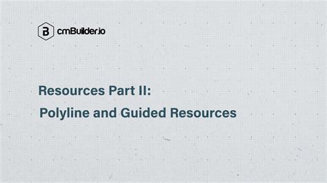 Cmbuilder Tutorial 6 Resources Part Ii Polyline And Guided Resources Youtube