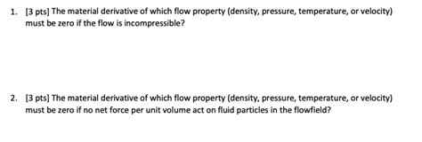 Solved 1 [3 Pts] The Material Derivative Of Which Flow
