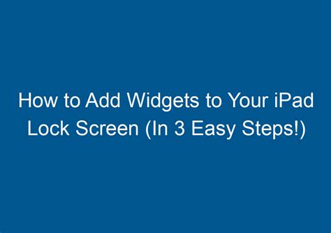 How To Add Widgets To Your IPad Lock Screen In 3 Easy Steps Digitalhow