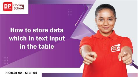 Project 92 Step 4 How To Store Text Input Data In Table YouTube