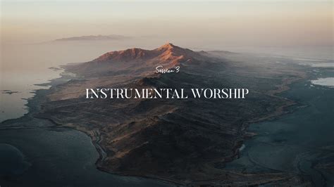 Instrumental Worship Session 3 Live Spontaneous Worship Youtube