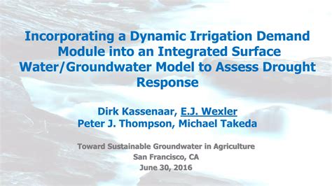 Incorporating A Dynamic Irrigation Demand Module Into An Integrated Surface Watergroundwater