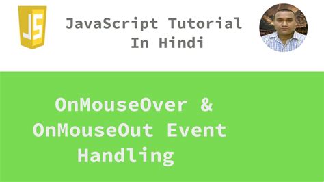 Javascript Tutorial 29 Onmouseover And Onmouseout Event Hindi Youtube