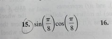 Solved Sin Pi 8 Cos Pi 8