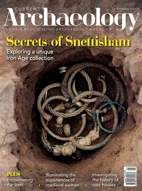 Current Archaeology Britains Favourite Archaeology Magazine