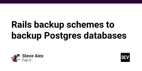 Rails Backup Schemes To Backup Postgres Databases Dev Community