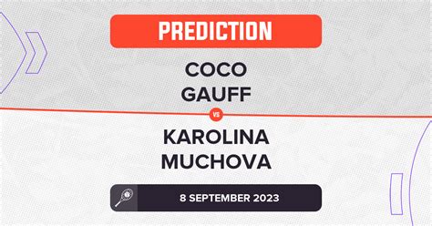 Coco Gauff Vs Karolina Muchova Prediction US Open