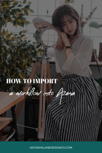 How To Import A Workflow Into Asana Natasha Lane Design Co