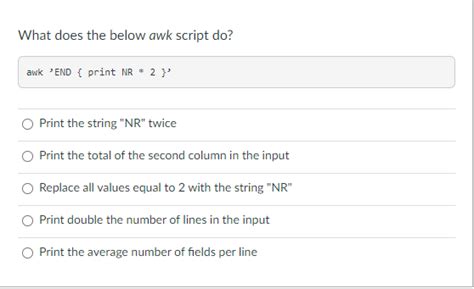 Solved What Does The Below Awk Script Do Awk End Print