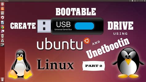 unetbootin usb bootable drive using ubuntu part 2 youtube