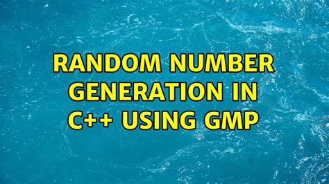 Random Number Generation In C Using Gmp Youtube